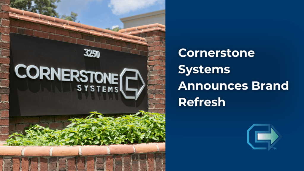 Cornerstone Systems Announces Brand Refresh - Cornerstone Systems