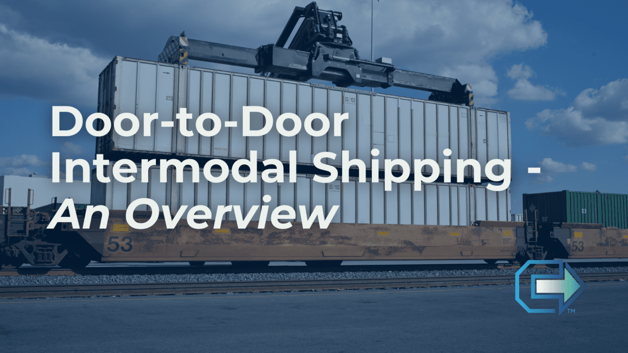Door-to-Door Intermodal Shipping - An Overview - Cornerstone Systems